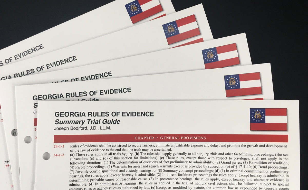 Georgia Rules of Evidence Summary Trial Guide